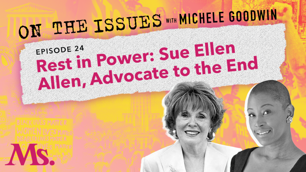 [BONUS] 24. Rest in Power: Sue Ellen Allen, Advocate to the End - Ms ...