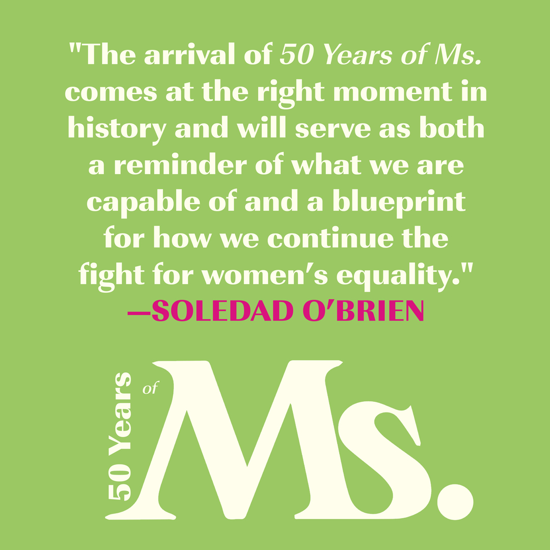 What They're Saying: Ms.' New Book, '50 Years of Ms.' - Ms. Magazine