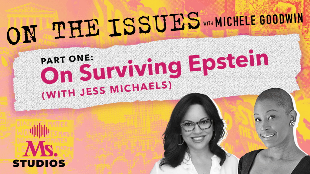 On Surviving Epstein—Part I (with Jess Michaels) - Ms. Magazine