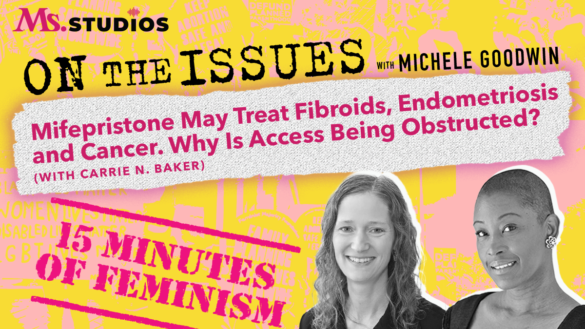 Fifteen Minutes of Feminism: Mifepristone May Treat Fibroids ...